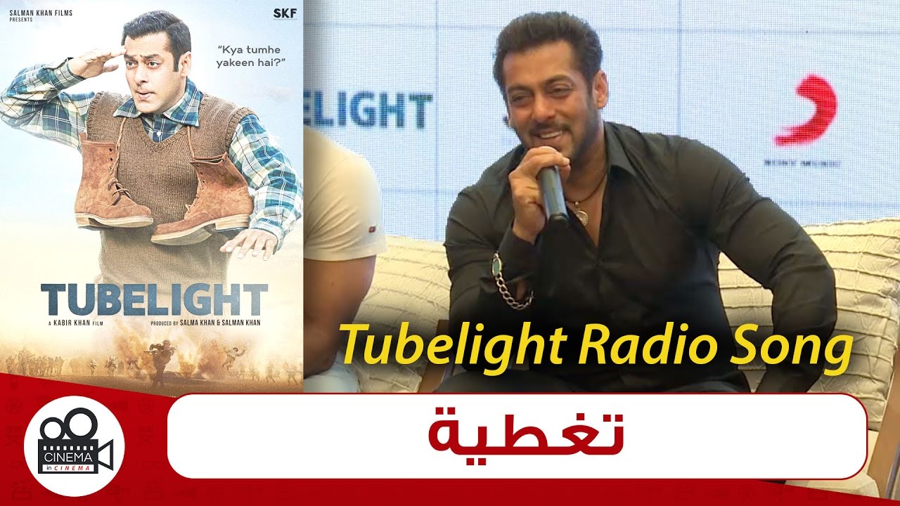 Tubelight|Salman Khan | Radio Song | Dubai | Sohail Khan | Kabir Khan ...