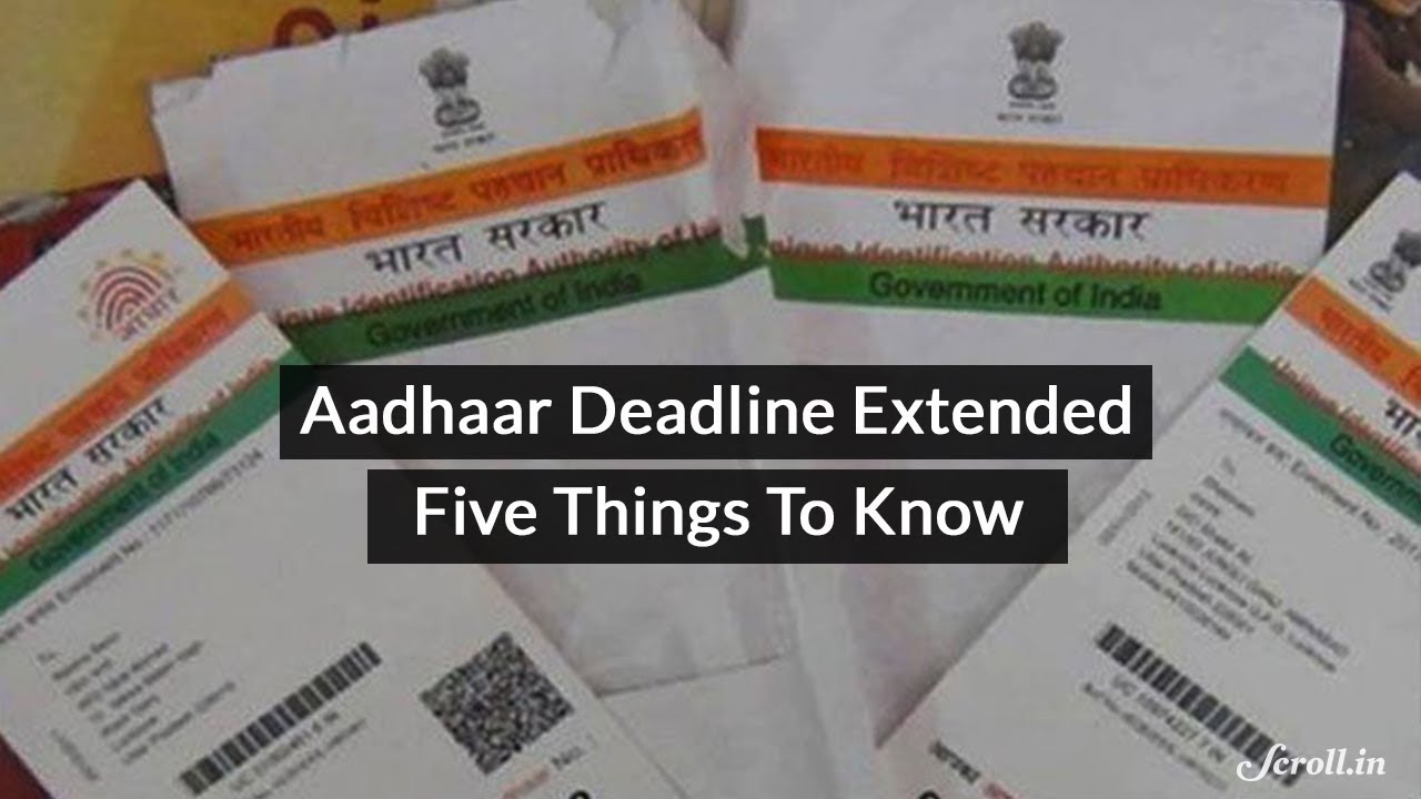 Aadhaar Deadline Extended 5 Things To Know YouTube aadhaar-deadline-extended-5-things-to-know-youtube