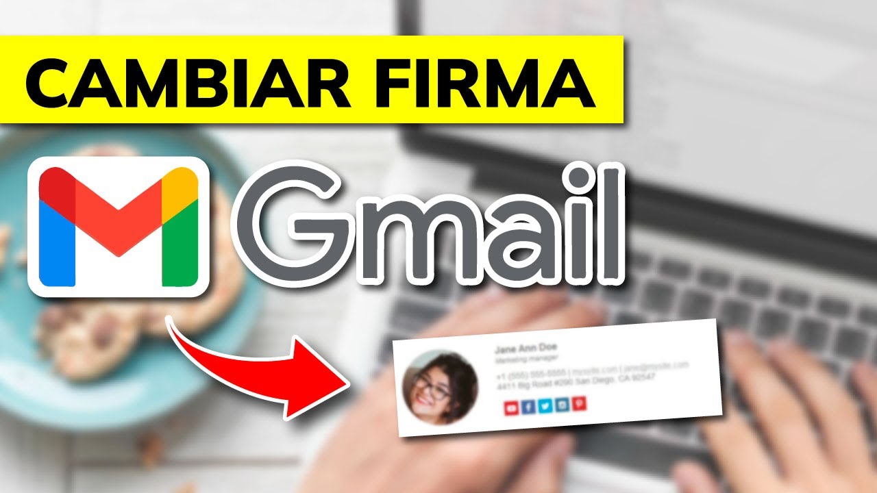 Cómo cambiar la FIRMA en GMAIL (paso a paso) - YouTube