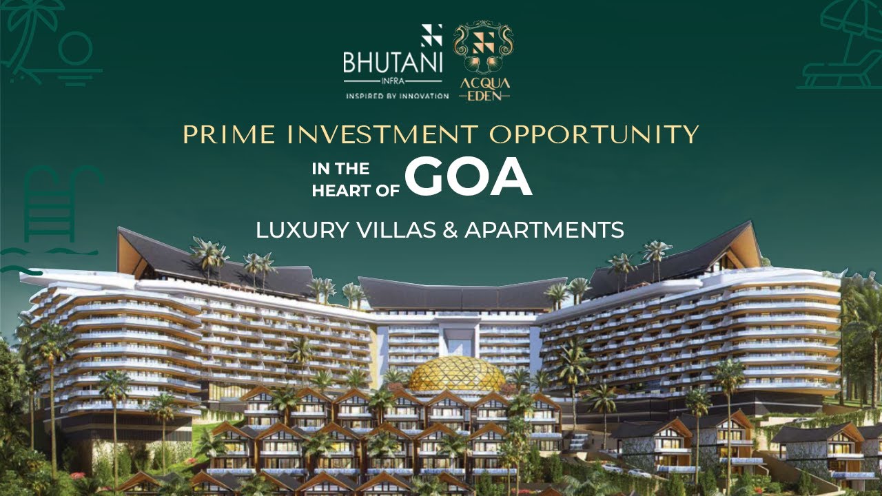 Bhutani Acqua Eden Goa - luxurious studios, apartments, and villas ...