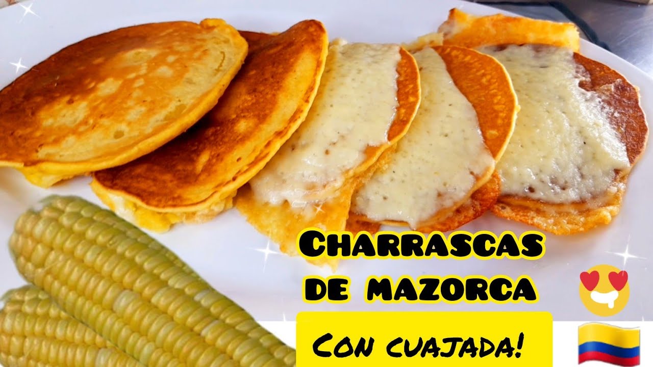 CHARRASCAS DE MAZORCA O CHOCLO CON CUAJADA, UNA DELICIA AL PALADAR! 😋👌 ...