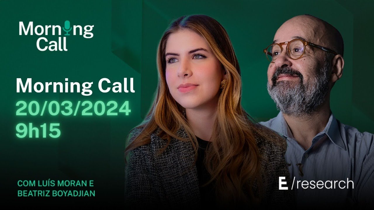🟢 MORNING CALL | Quais notícias vão afetar os Mercados em 20 de março ...