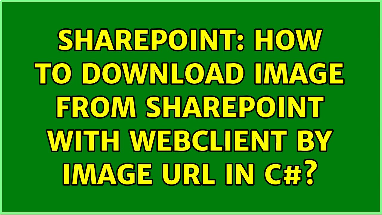 Sharepoint: How to download image from SharePoint with WebClient by ...
