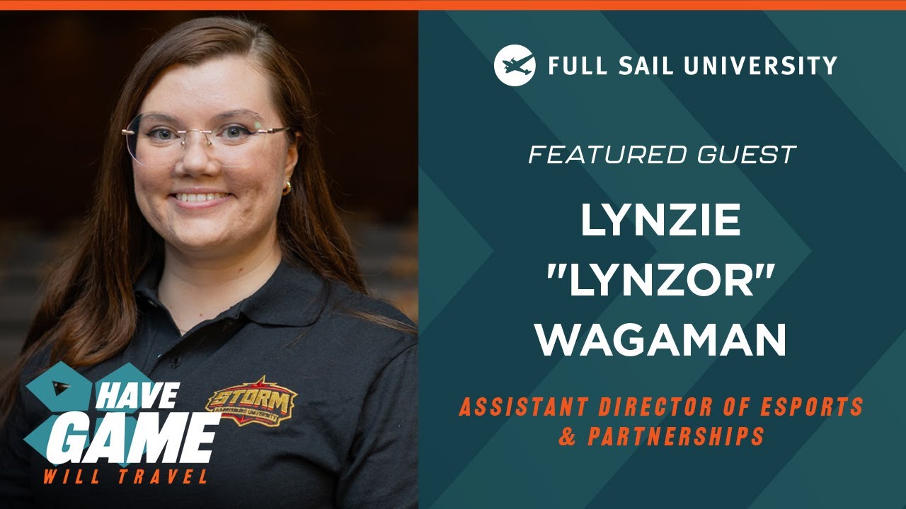Have Game, Will Travel: Lynzie “Lynzor” Wagaman | Full Sail University ...