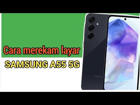Cara Rekam Layar Hp Samsung A55 5G - YouTube
