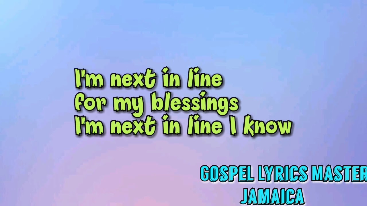 George Banton- I'm next in line for my blessings (Lyrics) - YouTube