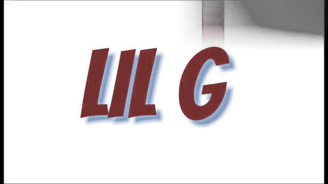 New intro for lil G - YouTube