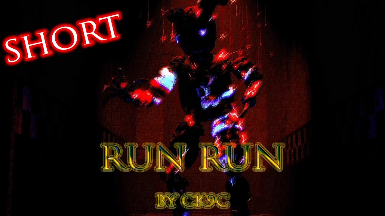 SFM | Short FNAF | "RUN RUN" By CK9C - YouTube