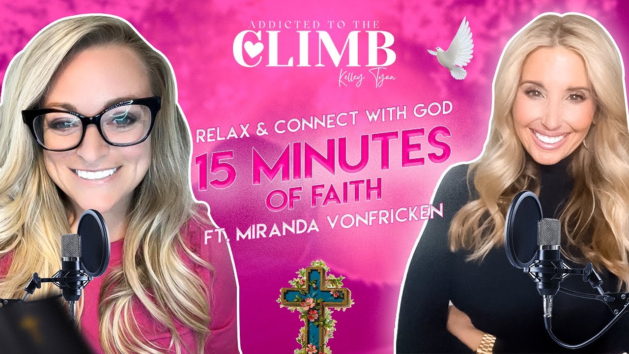 15 Minutes of Faith! | Kelly Tyan with Miranda | Faith Podcast | EP 04 ...