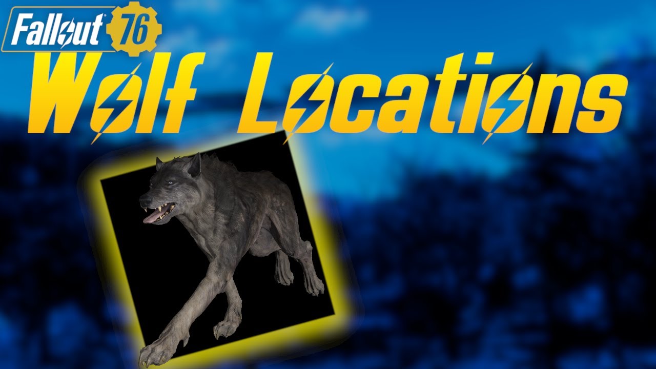 Fallout 76 - Wolf Locations - YouTube