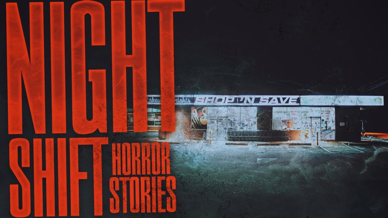 17 Scary Night Shift Horror Stories - YouTube