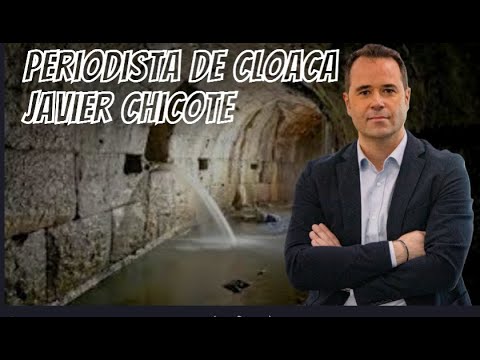 Javier Chicote un Periodista de las cloacas - YouTube