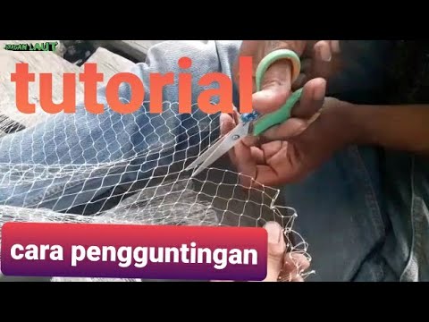 tutorial cara membuat jala dari bahan jaring (pukat) 1 hari bisa ...