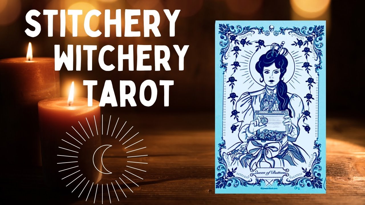 Stitchery Witchery Tarot ~ Tarot Deck Walkthrough ~ New Release - YouTube