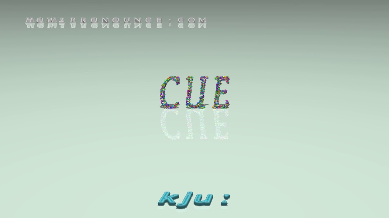 cue - pronunciation + Examples in sentences and phrases - YouTube