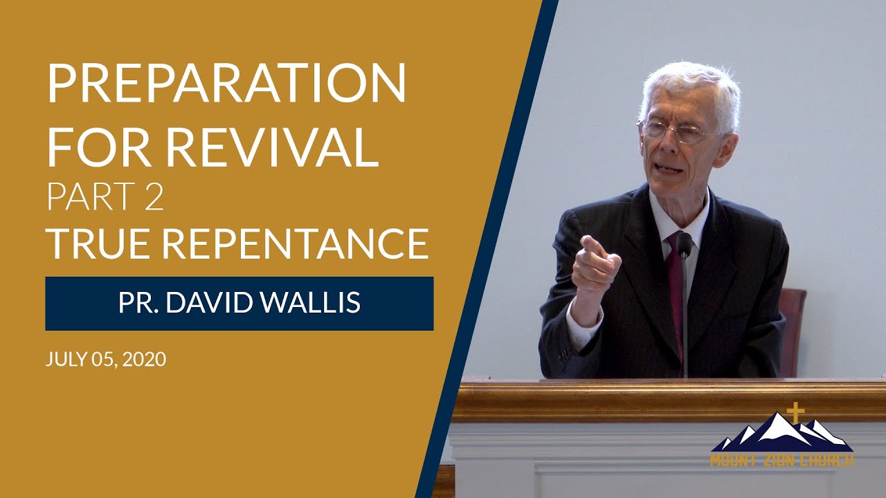 True Repentance | Preparation for Revival Part 1 - Pr. David Wallis ...