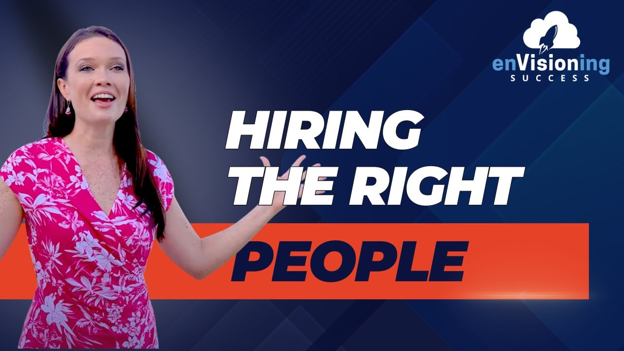 Hiring The Right People | enVisioning Success [Ep. 43] - YouTube