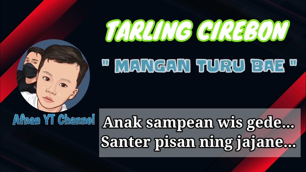 Lyric lagu tarling cirebon || "Mangan Turu Bae " - YouTube