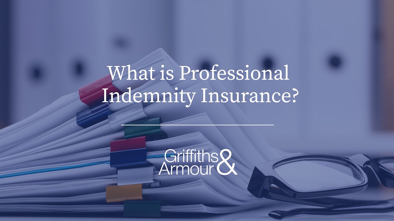 What is Professional Indemnity (PI) Insurance? | Griffiths & Armour ...