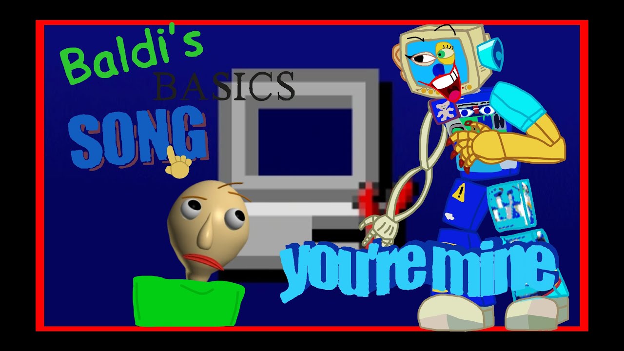 BALDI'S BASICS SONG (YOU'RE MINE) but it's censored by Malbear - YouTube