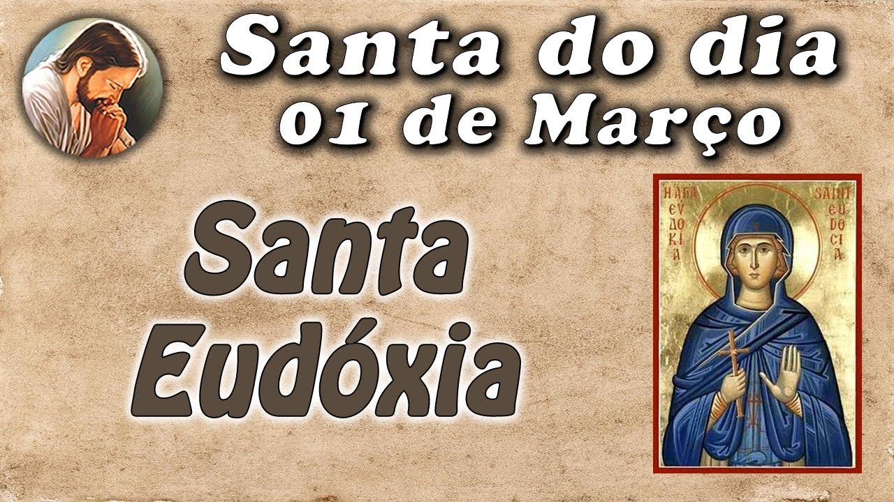 História de Santa Eudóxia - Santa do dia 01 de Março - YouTube
