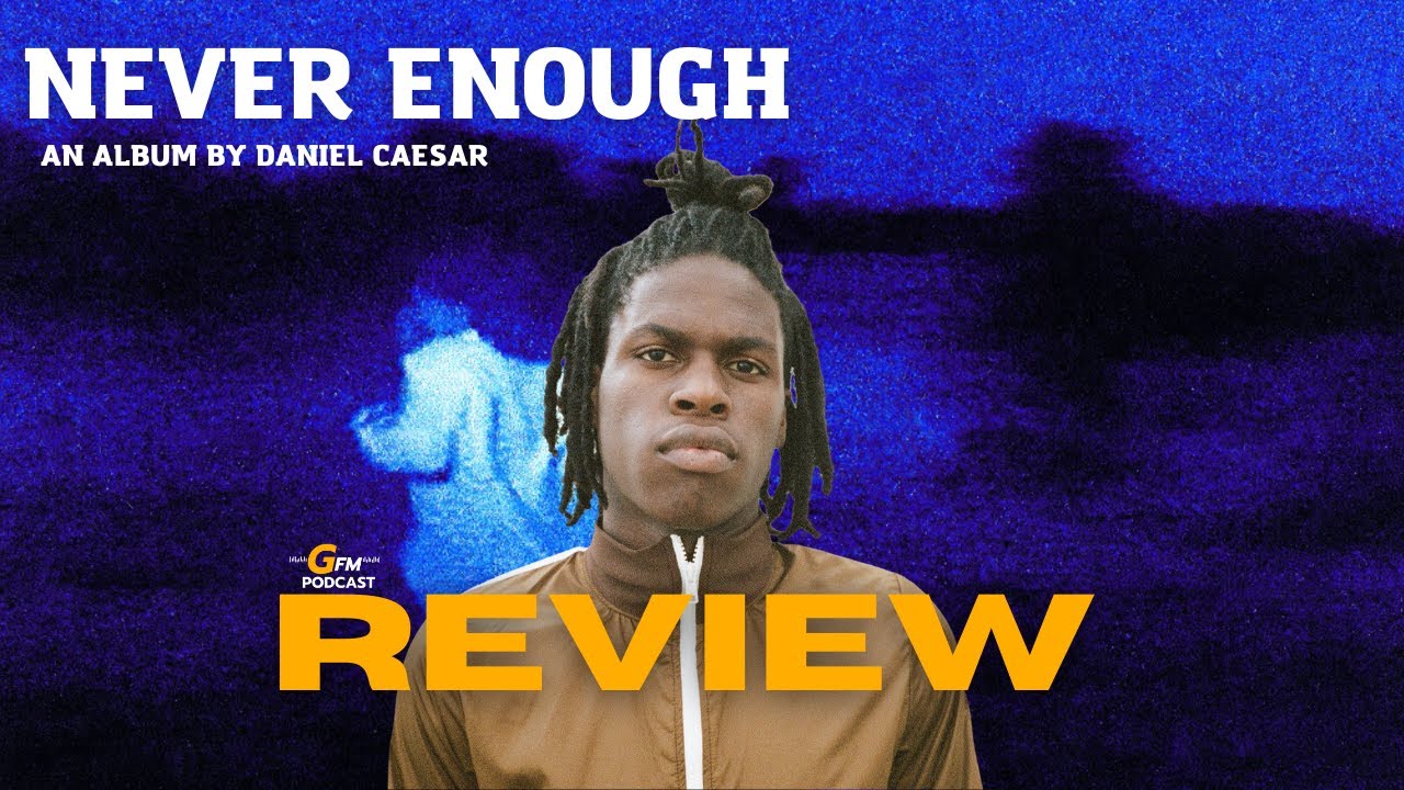 Daniel Caesar - Never Enough ALBUM REVIEW - YouTube