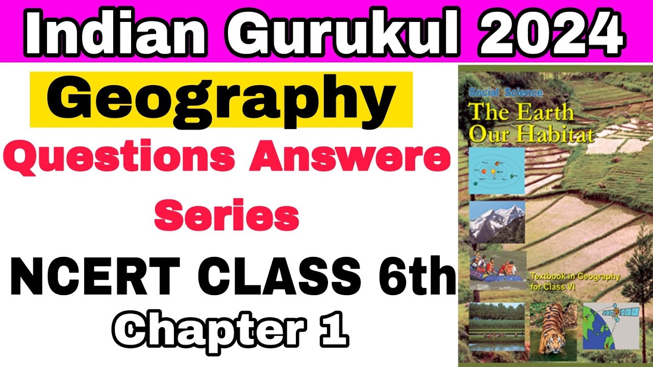 NCERT Geography Class 6th || Question Answer Series Chapter 1 || UP ...