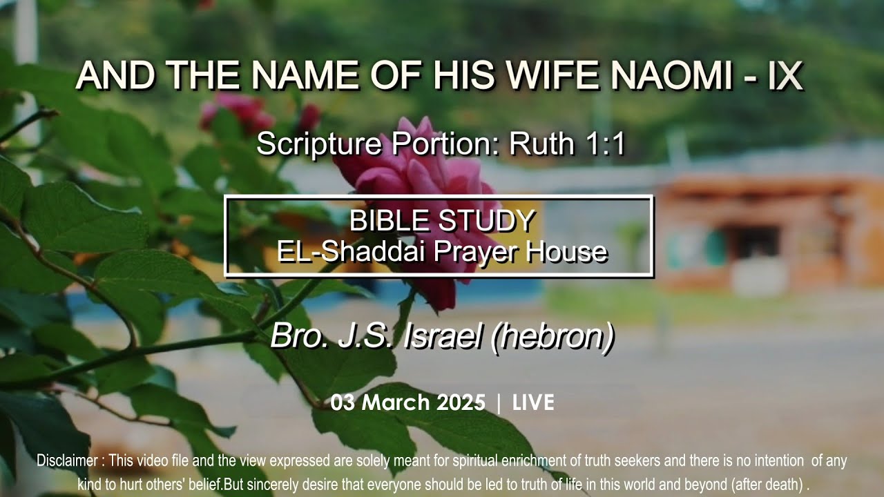 Bible Study | And the name of his wife Naomi - IX | Bro. J.S.Israel (Hebron) - YouTube