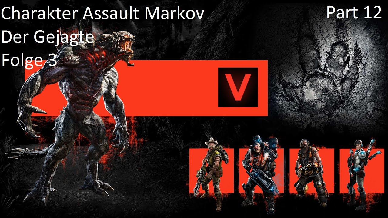 Evolve Der Gejagte Charakter Assault Markov Folge 3 - YouTube