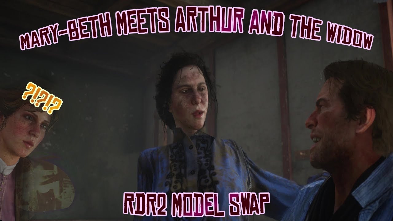 Mary Beth Meets Arthur And The Widow Model Swap Mods Red Dead