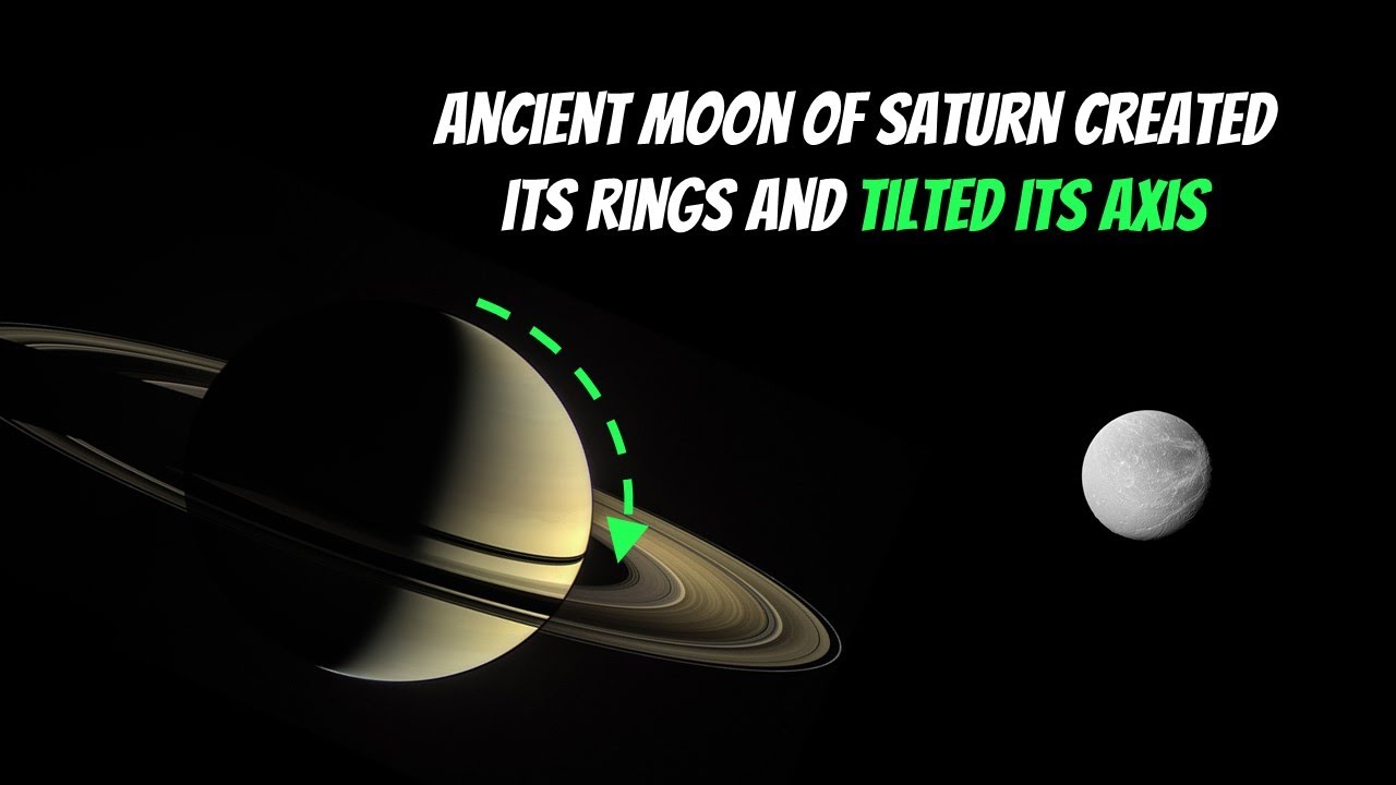 Ancient Moon Of Saturn Created Its Rings And Tilted Its Axis - YouTube