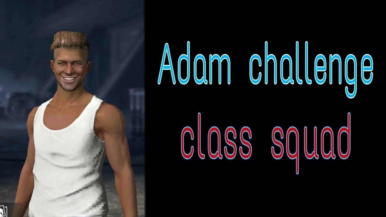 Adam challenge in class squad - YouTube
