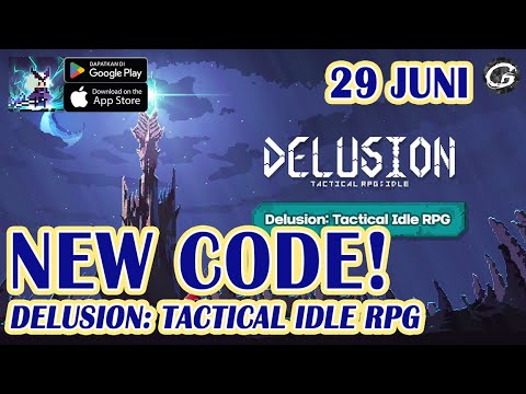 DELUSION: TACTICAL IDLE RPG GIFTCODE & HOW TO REDEEM CODE 29 JUNI 2024 ...