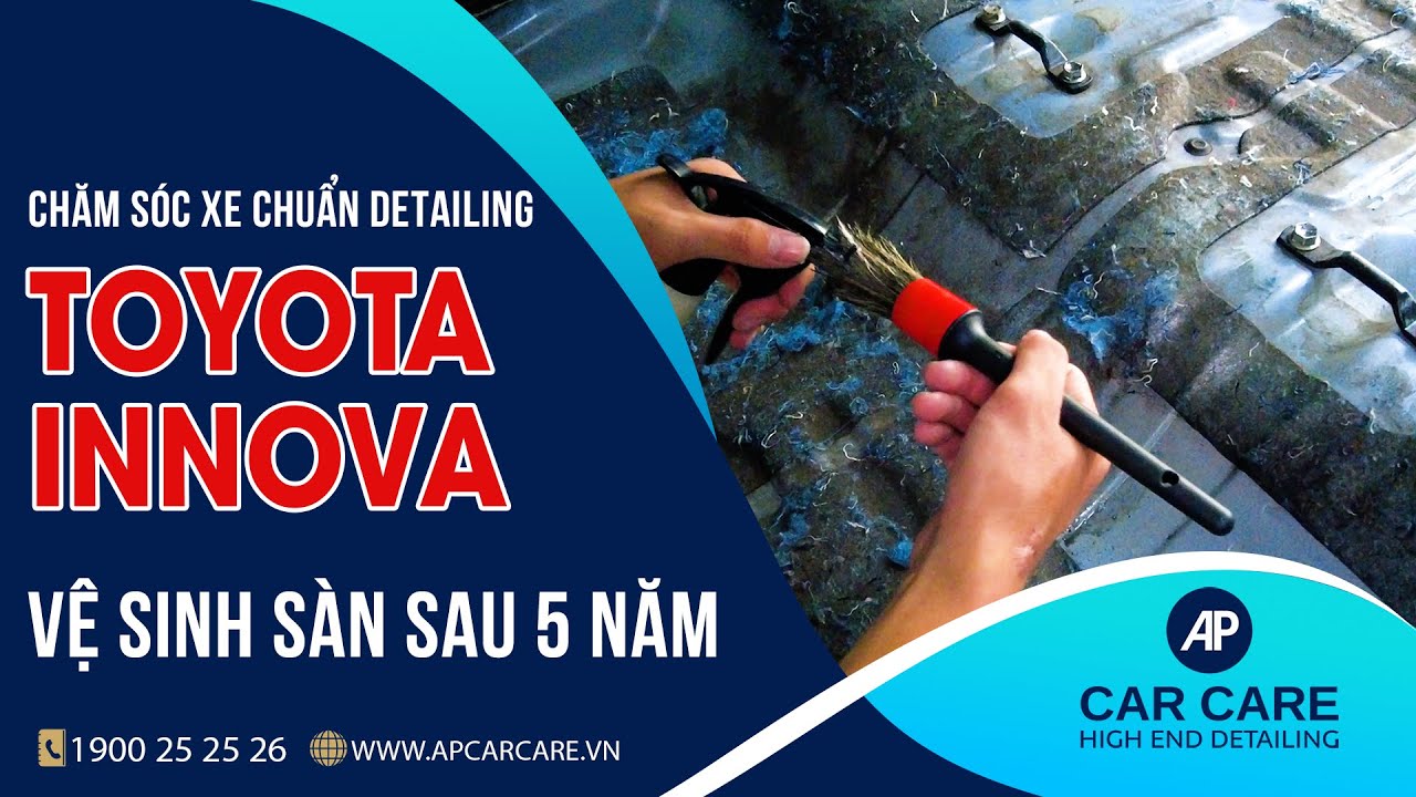 TOYOTA INNOVA VỆ SINH SÀN SAU 5 NĂM - AP Car Care - YouTube