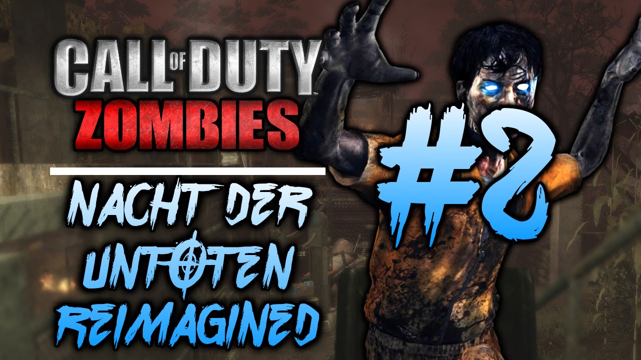 Call of Duty | Zombies | Nacht Der Untoten Reimagined V2.1 - YouTube
