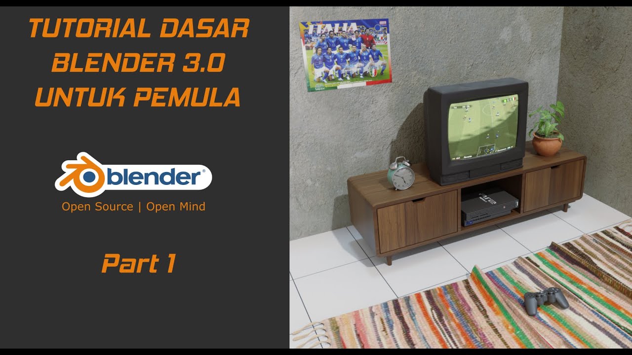 Tutorial Dasar Blender 3 0 Untuk Pemula Part 1 - YouTube