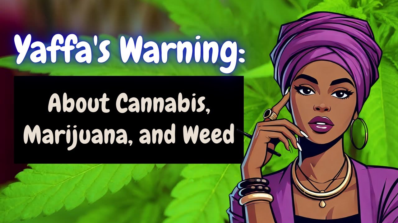 Yaffa's Warning: The Shocking Truth About Cannabis, Marijuana, and Weed ...