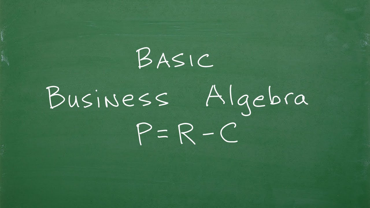 Profit = Revenue – Cost, Basic Algebra in Business …. - YouTube