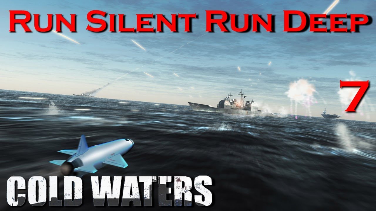 Run Silent Run Deep - Ep. 7 - Cold Waters - YouTube