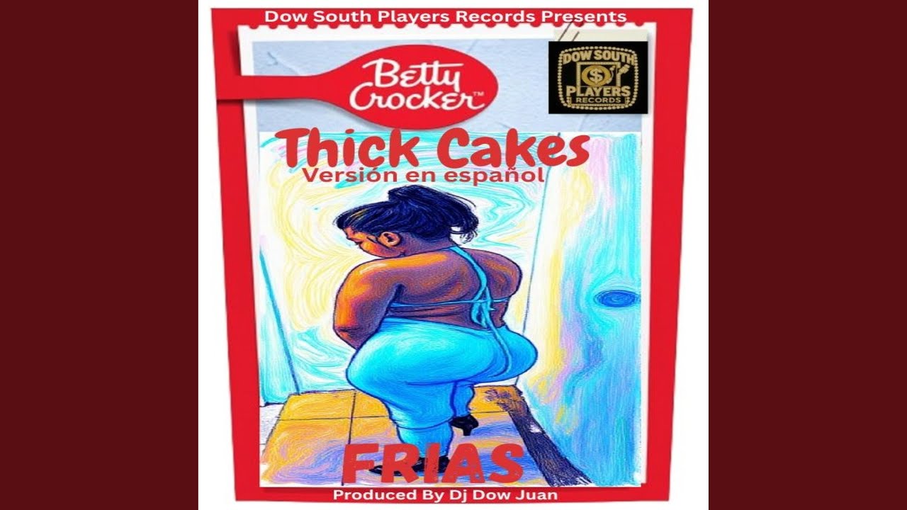 Betty Crocker Thick Cakes (feat. Frias) (Spanish Version) - YouTube