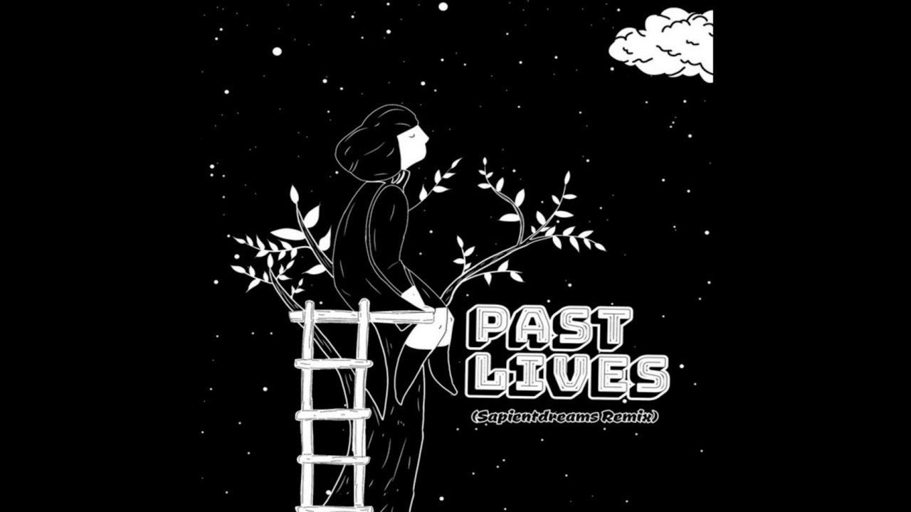 Past Lives (sapientdream remix) BØRNS - YouTube Music