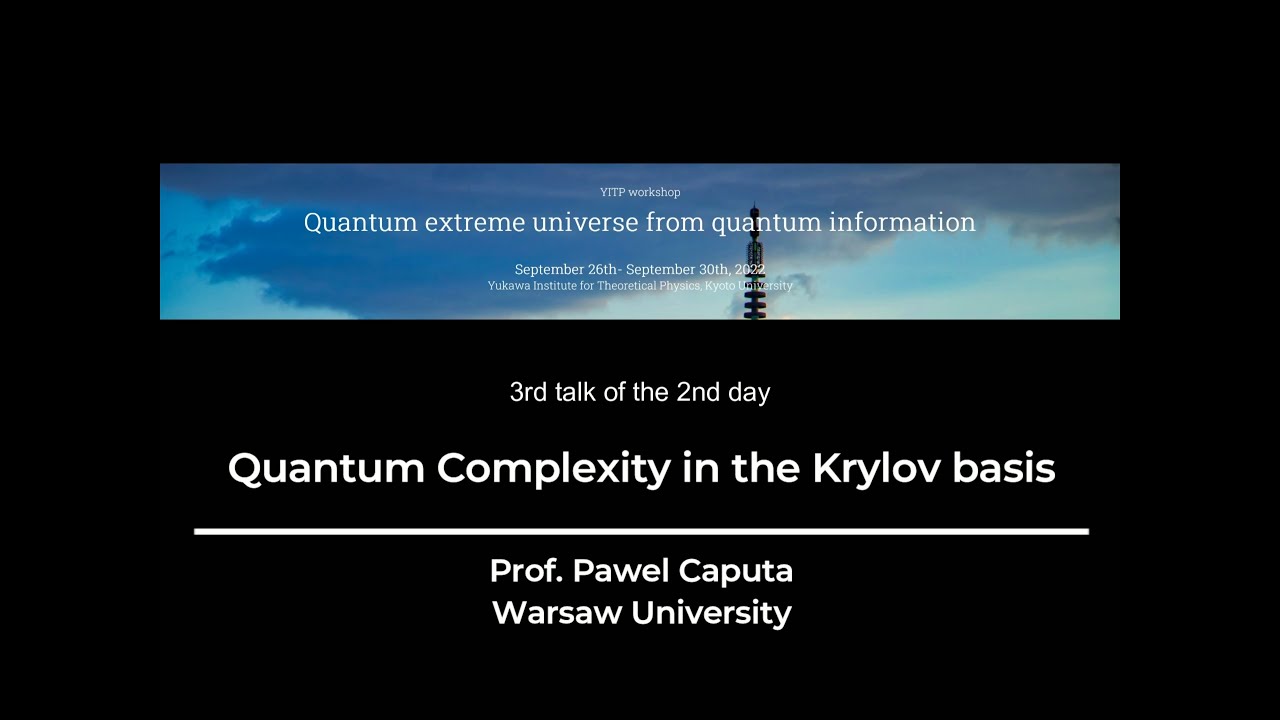 Quantum Complexity in the Krylov basis by Pawel Caputa - YouTube