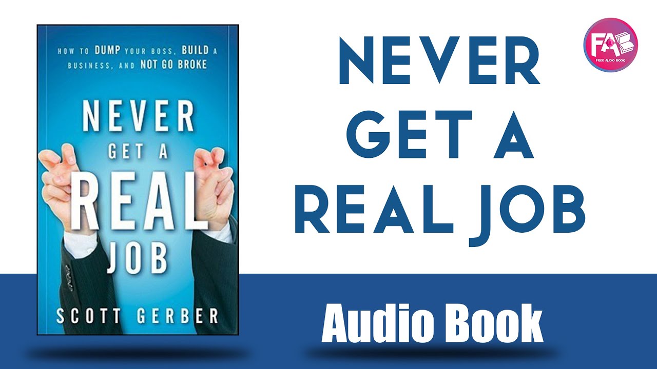 Never Get A Real Job by Scott Gerber - YouTube