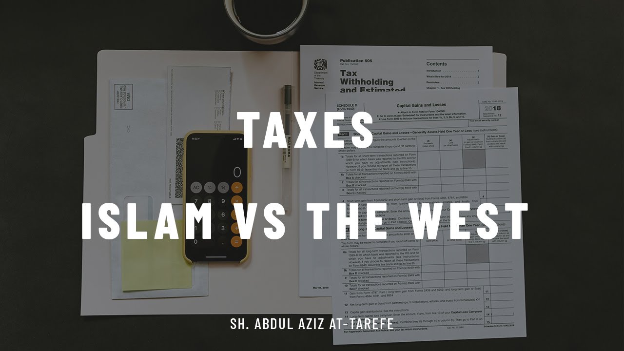 Taxes in Islam | Sh. Abdul Aziz at-Tarefe - YouTube