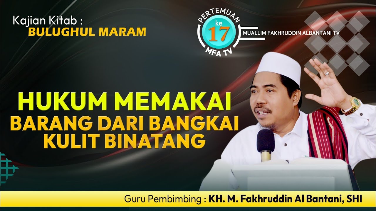 Hukum menggunakan Kulit bangkai binatang l KH Fakhruddin Albantani #mfatv_gi #rtq tv - YouTube