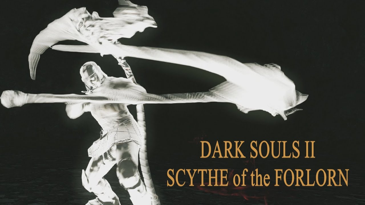 Dark Souls 2 Scythe of the Forlorn Tutorial (dual wielding w/ power ...
