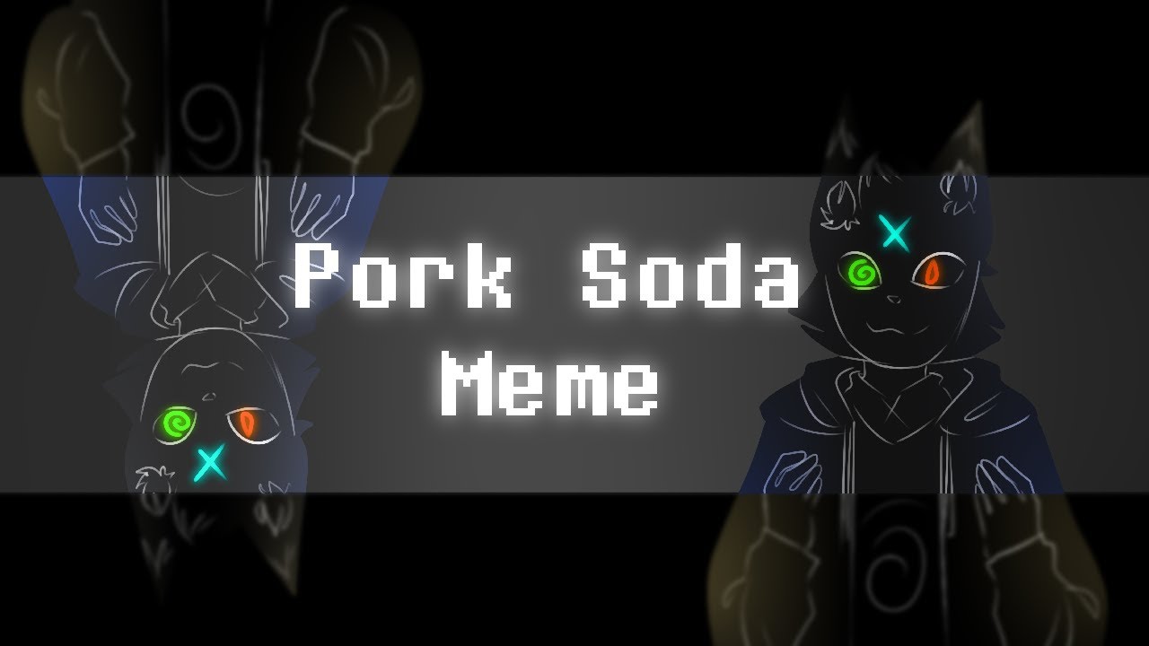 Pork Soda Meme | ft. Crazy Cross | Undertale Au/Oc - YouTube