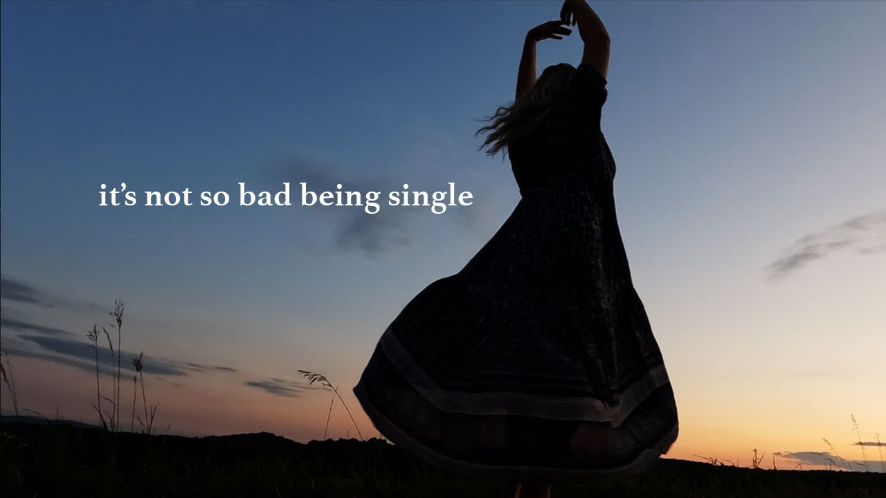STORY FIVE: It's not so bad being single: 10 things I've come to love ...