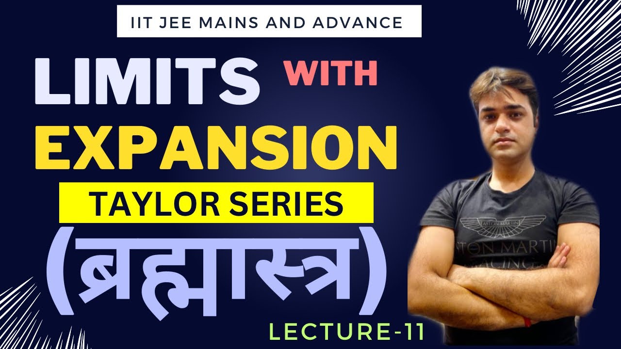 LIMITS | BRAHMASTRA | LIMITS WITH EXPANSION | LEC-11 | IIT JEE MATHS | MAINS + ADVANCE | AVINASH ...