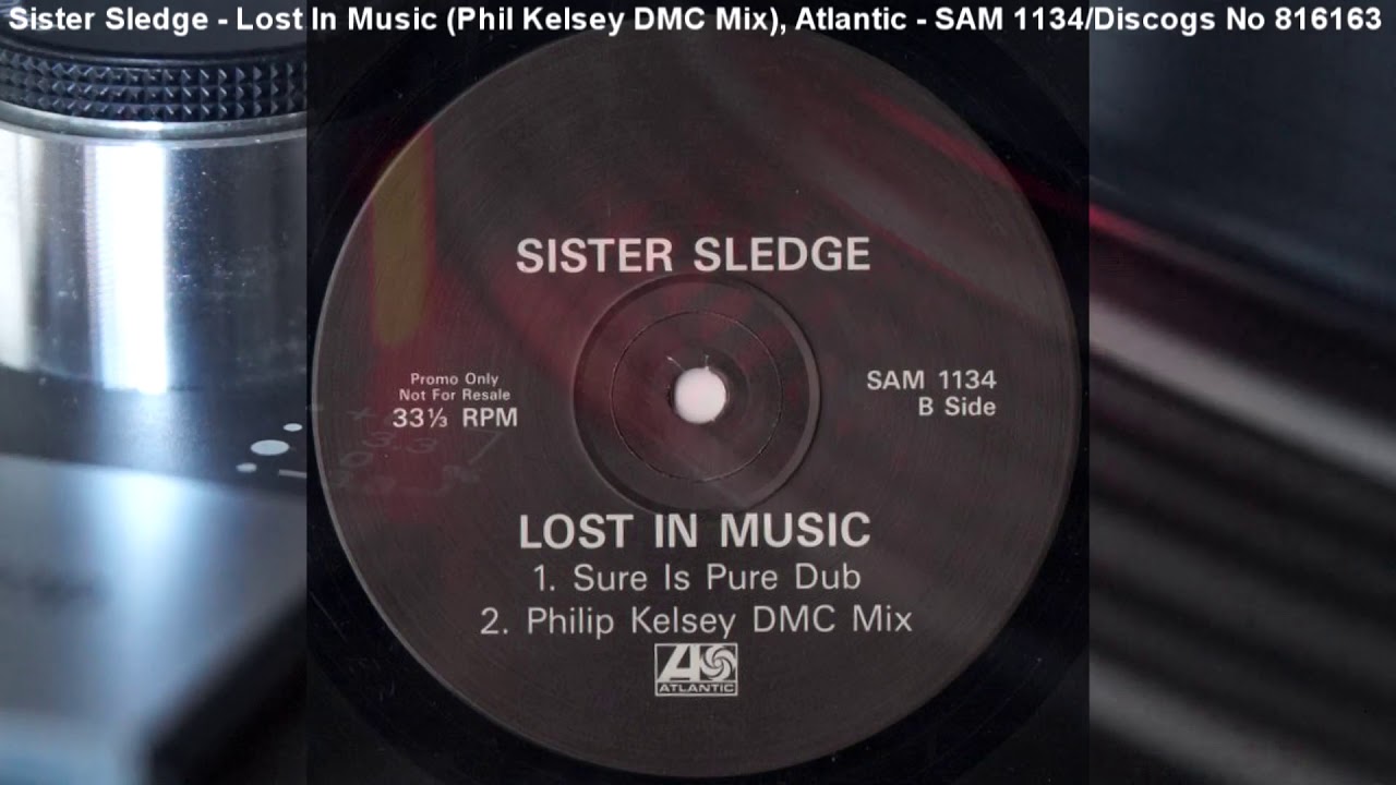 Sister Sledge - Lost In Music (Phil Kelsey DMC Mix) (1993) - YouTube